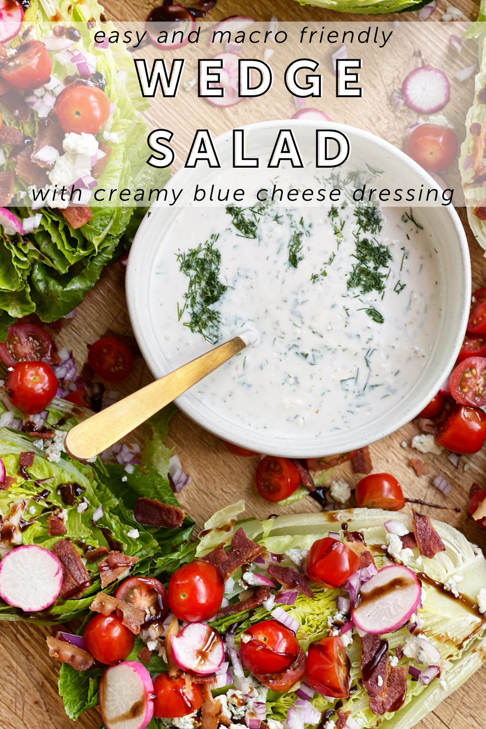 Wedge Salad with Creamy Blue Cheese Dressing - Lillie Eats and Tells