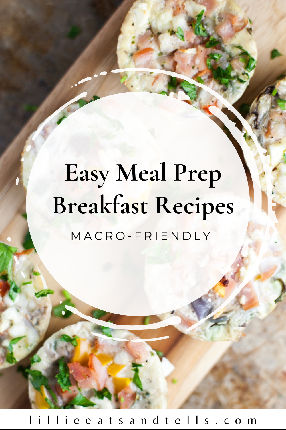 Easy Macro-Friendly Meal Prep Breakfast Recipes - Lillie Eats and Tells